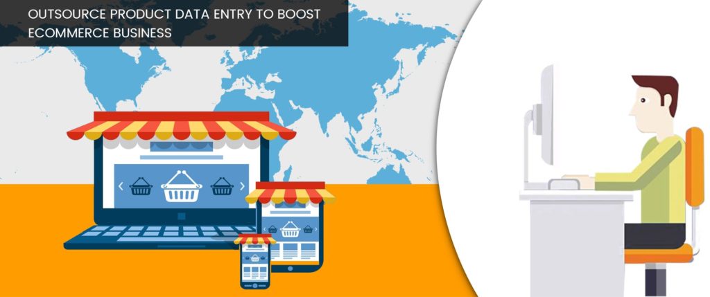 Outsource Product Data Entry to Boost eCommerce Business
